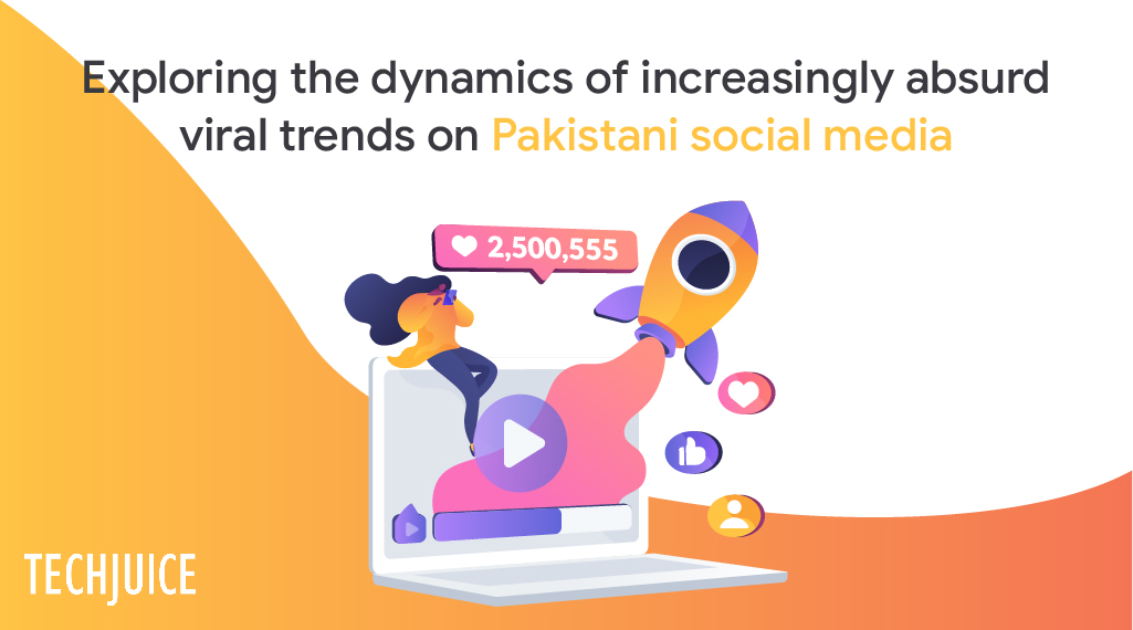 The viral trends on Pakistani social media & their impact on the society