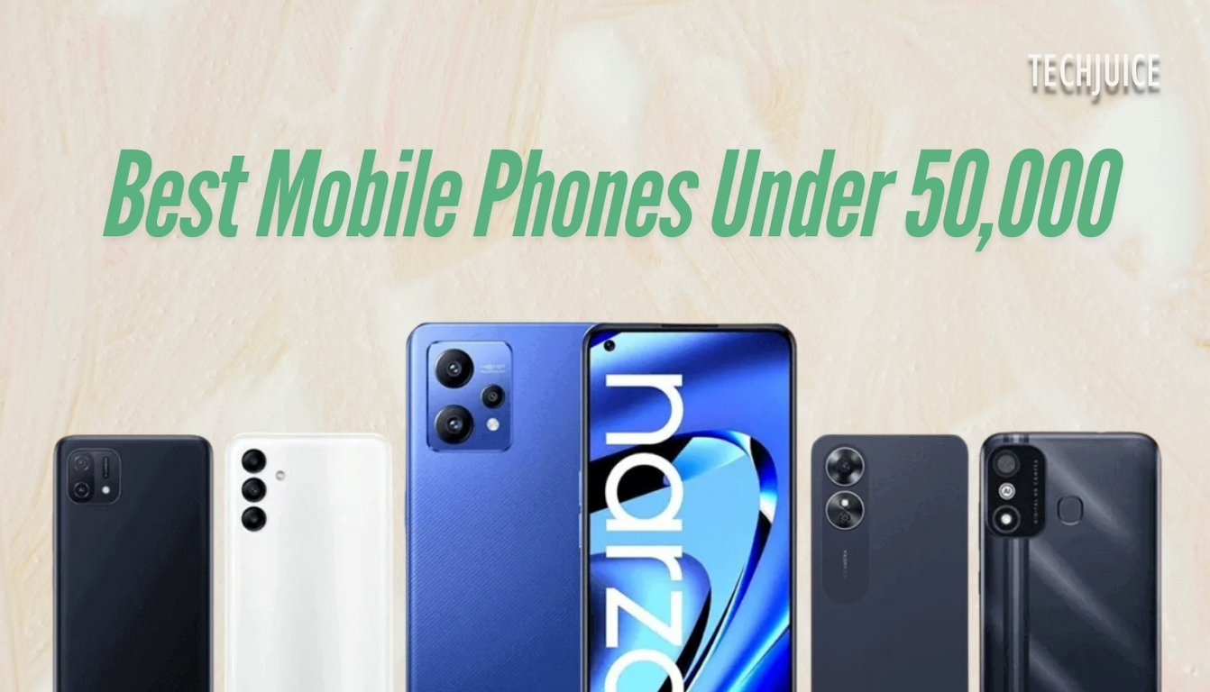 Top Mobile Phones in Pakistan Under 50,000