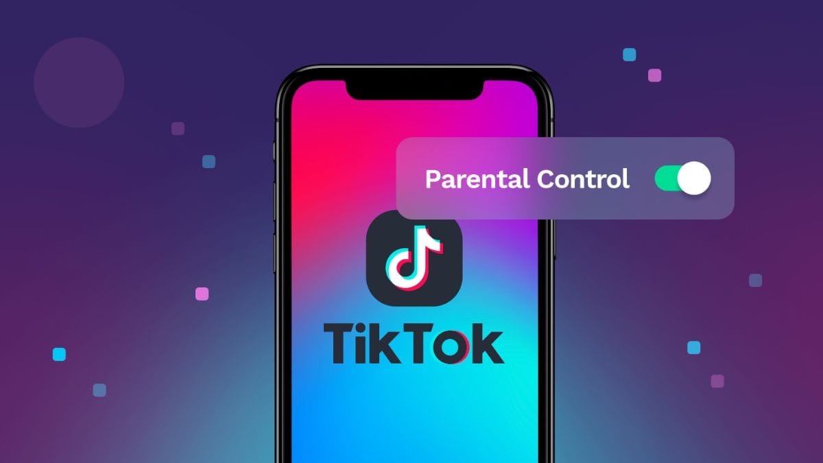 TikTok Rolls Out New Parental Control Features